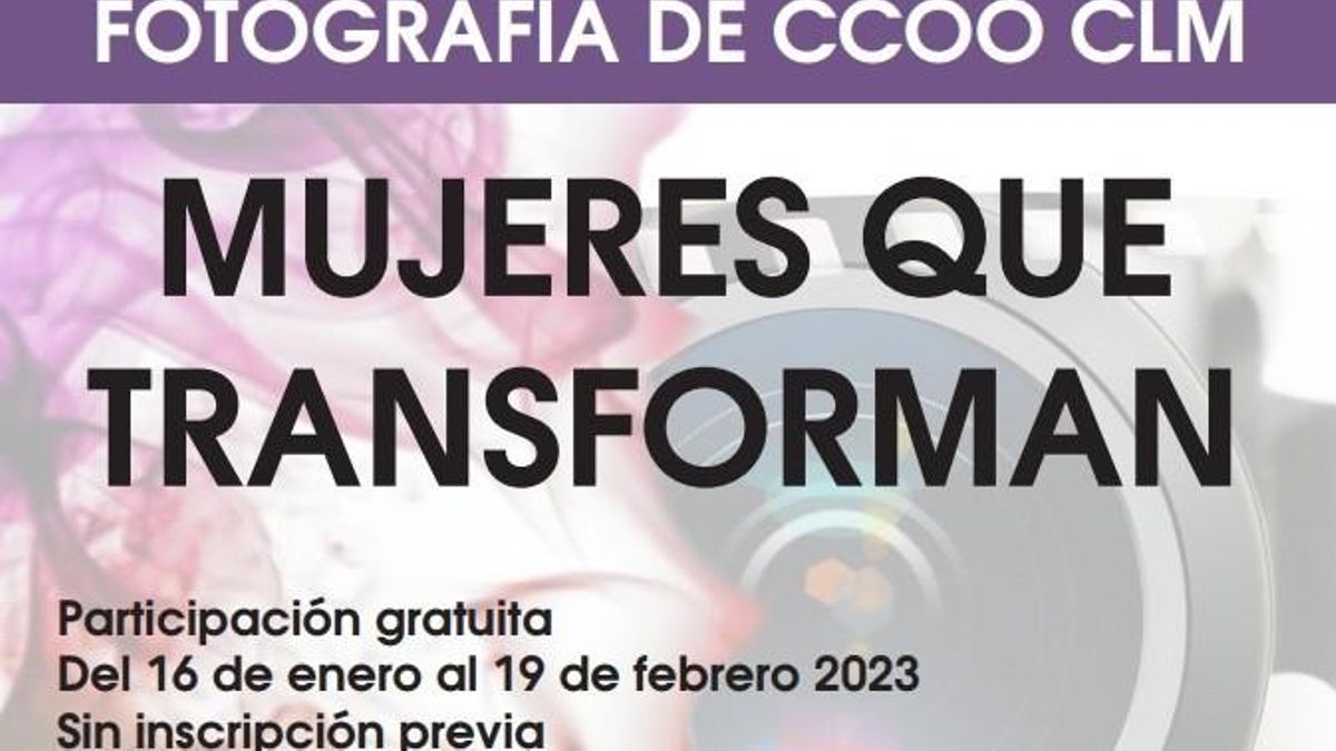 En marcha el concurso de fotografía 'Mujeres transformadoras' de CCOO Castilla-La Mancha