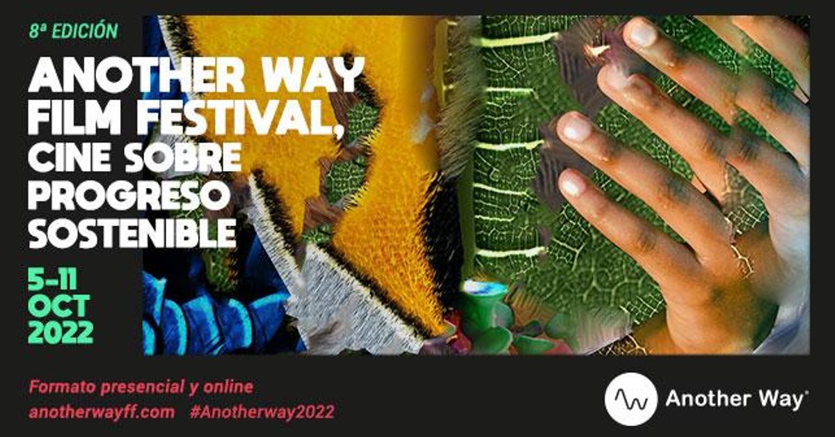 Te invitamos a la octava edición de 'Another Way Film Festival', el ...